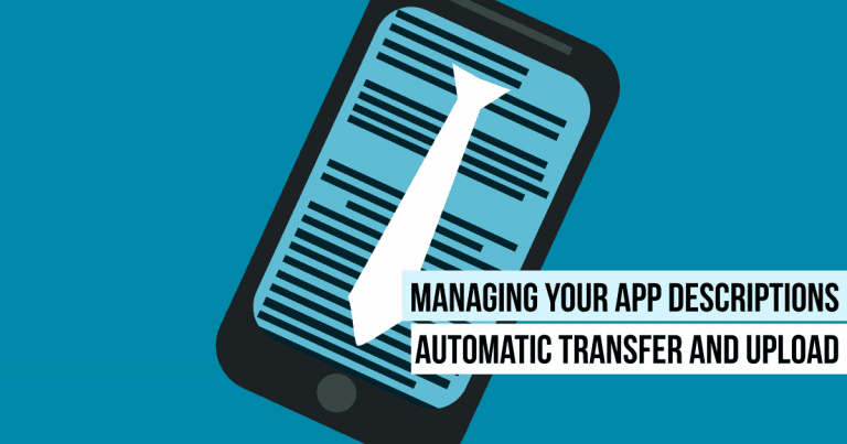 Manage App Descriptions - optimize your your app publishing process